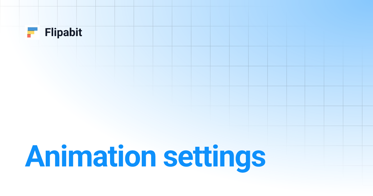 Animation settings | Flipabit